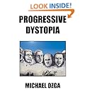 Progressive Dystopia: Michael Ozga: 9781467040310: Amazon.com: Books