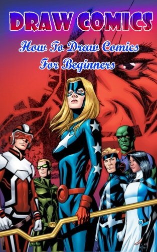 Buy Draw Comics How To Draw Comics For Beginners Pencil Drawing Comic Buy Draw Comics How To Draw Comics For Beginners Pencil Drawing Comic