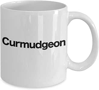Curmudgeon Mug White Coffee Cup Funny Gift for Cantankerous Grumpy Old ...