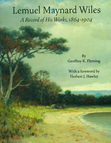 Lemuel Maynard Wiles: A Record of His Works, 1864-1904: Fleming ...