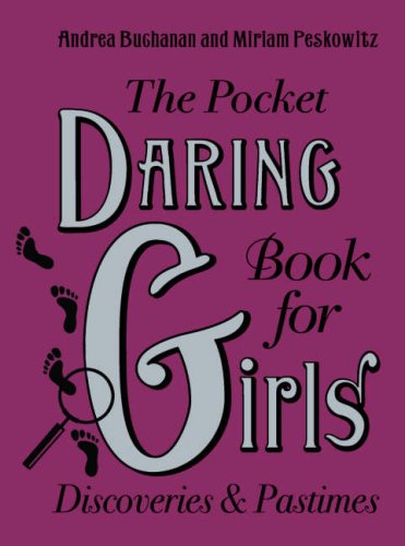 The Pocket Daring Book For Girls Discoveries And Pastimes: ANDREA J ...