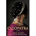 Cleopatra: A Life: Schiff, Stacy: 9780316001922: Books - Amazon.ca