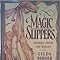 Magic Slippers, The: Gilda Berger, Vera Rosenberry: 9780385249355 ...