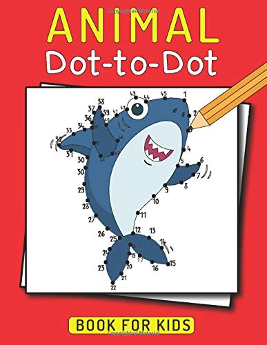 Animal Dot-to-Dot Book For Kids: Fun Animal Connect The Dots Book For ...