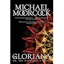 Gloriana: Or, The Unfulfill'd Queen: Michael Moorcock: 9781481487375 ...