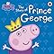Peppa Pig: The Story of Prince George: Amazon.co.uk: Ladybird ...