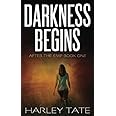 Amazon.com: Darkness Begins: A Post-Apocalyptic Survival Thriller (After the EMP): 9781521004241 ...