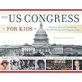 The US Congress for Kids: Over 200 Years of Lawmaking, Deal-Breaking ...
