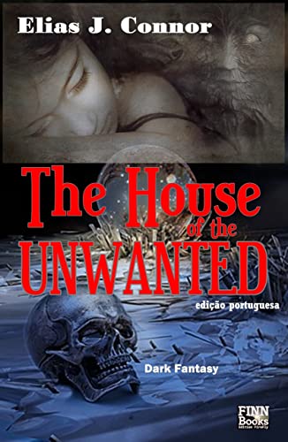 The house of the unwanted - eBook, Resumo, Ler Online e PDF - por ...