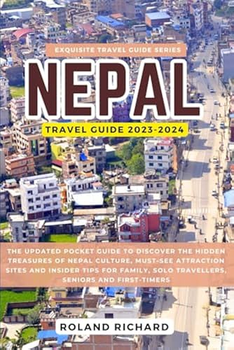 Nepal Travel Guide 2023-2024: The Updated Pocket Guide to Discover the ...