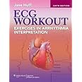 ECG Workout: Exercises in Arrhythmia Interpretation (Huff, ECG Workout ...