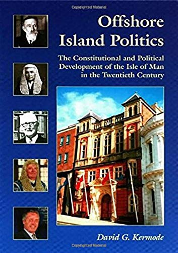 Offshore Island Politics: The Constitutional and Political Development ...