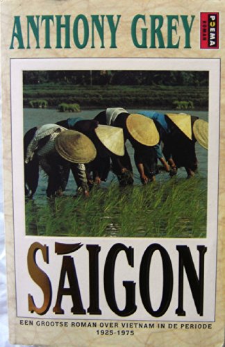 Saigon (Dutch Edition): Anthony Grey: 9789024511495: Amazon.com: Books