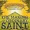 The Making of An Ordinary Saint: My Journey From Frustration To Joy ...