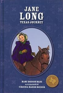 Jane Long: Texas Journey (Texas Heroes... book by Mary Dodson Wade