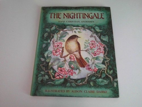 The Nightingale: Hans Christian Andersen, Alison Claire Darke ...