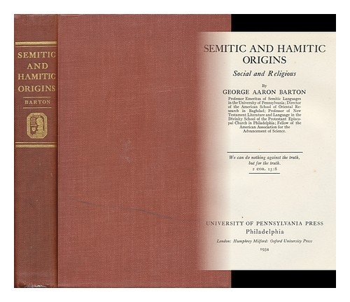 Semitic and Hamitic Origins: Social and Religious: Barton, George A ...