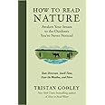 How to Read Nature: Awaken Your Senses to the Outdoors You’ve Never ...