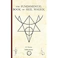 Amazon.com: The Fundamental Book of Sigil Magick: 9781912461066 ...
