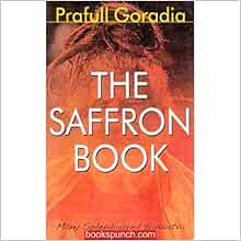 The saffron book: Goradia, Prafull: 9788175252325: Amazon.com: Books