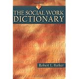 The Social Work Dictionary, 6th Edition: Robert L Barker: 9780871014474 ...