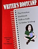 Novelist's Boot Camp: 101 Ways to Take Your Book From Boring to ...