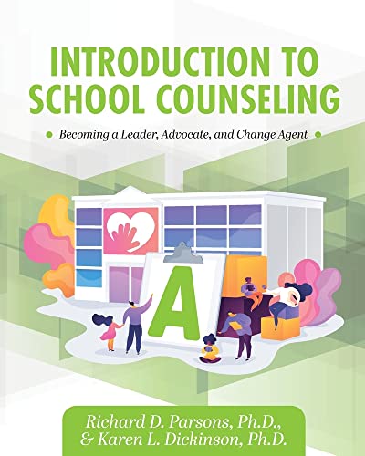 Introduction to School Counseling: Becoming a Leader, Advocate, and ...