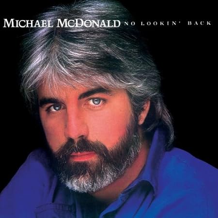 Amazon | NO LOOKIN BACK [CD] | MICHAEL MCDONALD | 輸入盤 | 音楽