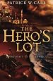The Hero's Lot (The Staff and the Sword): Patrick W. Carr ...