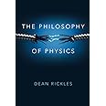 Amazon.com: The Philosophy of Physics: 9780745669823: Rickles, Dean: Books
