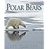 The World of the Polar Bear: Norbert Rosing: 9781554076314: Amazon.com ...
