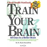 Train Your Brain More: 60 Days to an Even Better Brain: Kawashima, Dr ...