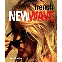 The French New Wave: Douchet, Jean: 9781564660572: Amazon.com: Books
