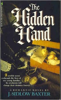 The Hidden Hand: J. Sidlow Baxter: 9780842313971: Amazon.com: Books