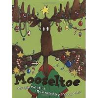 Amazon.com: Mooseltoe: 9780786805679: Margie Palatini, Henry Cole: Books