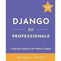 Django for Professionals: Production websites with Python & Django ...
