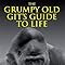 The Grumpy Old Git's Guide to Life: Amazon.co.uk: Geoff Tibballs ...