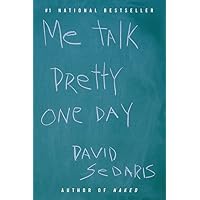 Me Talk Pretty One Day: Sedaris, David: 9780316776967: Amazon.com: Books