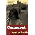 Conquest: Sexual Violence and American Indian Genocide: Smith, Andrea ...