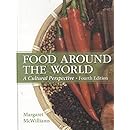 Food Around the World: A Cultural Perspective (4th Edition): Margaret ...