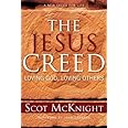 The Jesus Creed: Loving God, Loving Others: McKnight, Scot ...