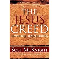 The Jesus Creed: Loving God, Loving Others: McKnight, Scot ...