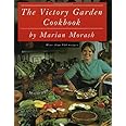 The Victory Garden Cookbook: Morash, Marian: 9780394707808: Amazon.com ...