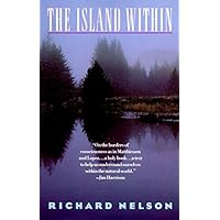 The Island Within: Nelson, Richard: 9780679732396: Amazon.com: Books