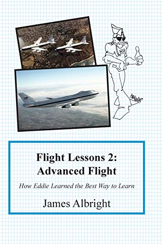 Flight Lessons 2: Advanced Flight: How Eddie Learned the Best Way to ...