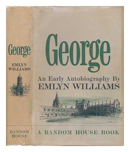 George, an early autobiography.: Williams, Emlyn: 9780241902059: Books ...