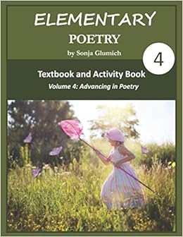 Elementary Poetry Volume 4: Textbook and Activity Book: Glumich, Sonja ...