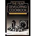 The Film Developing Cookbook (Darkroom Cookbook, Vol. 2): Anchell ...