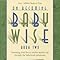 On Becoming Baby Wise, Book Two: Parenting Your Five to Twelve-Month ...
