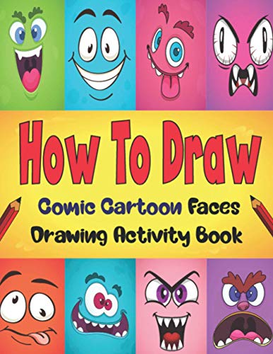 How To Draw Comic Cartoon Faces: Learn To Draw Cartoon Step By Step ...